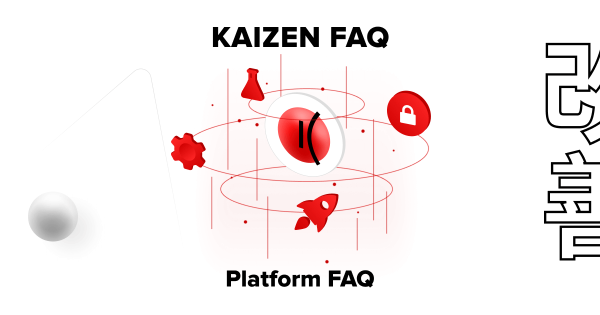 Kaizen Platform FAQ - Kaizen Finance